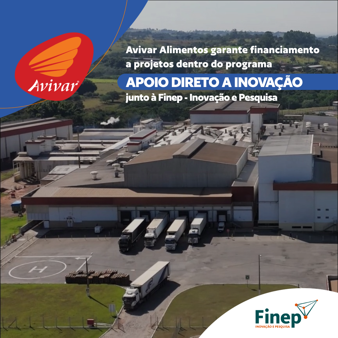 Avivar Alimentos aprova financiamento de R$ 85 milhões da Finep para ...